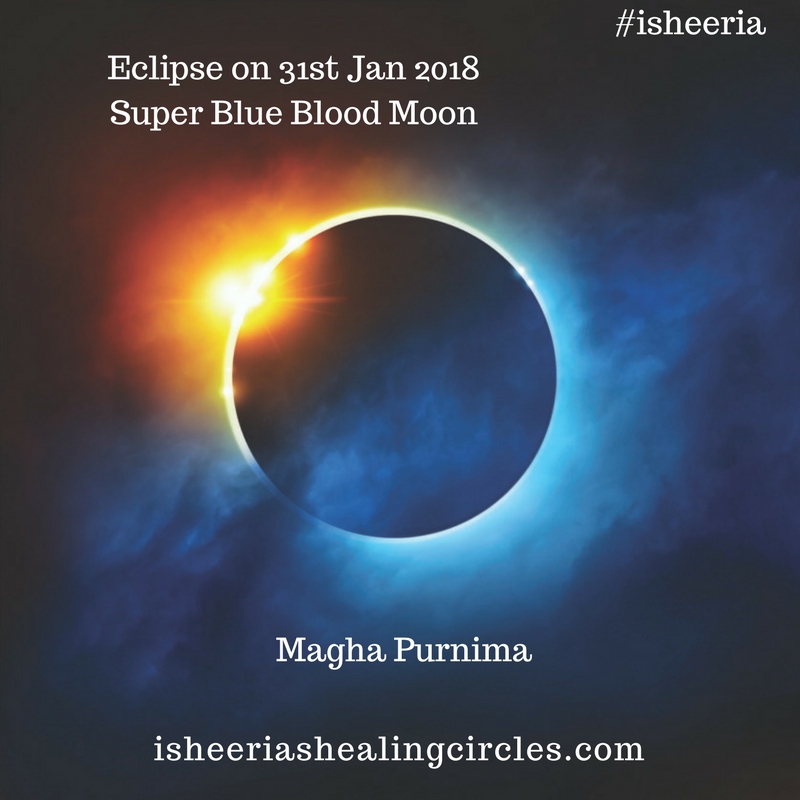 Magha Purnima – Super Blue Blood Moon - Eclipse - 31st January 2018 ...